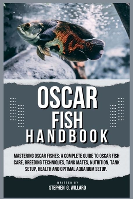 Oscar Fish Handbook | G. Willard, Stephen - 교보문고