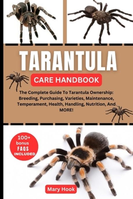 Tarantula Care Handbook | Hook, Mary - 교보문고