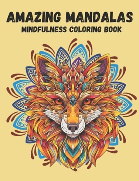 Amazing Mandalas Mindfulness Coloring Book | Sanders, Ryan - 교보문고