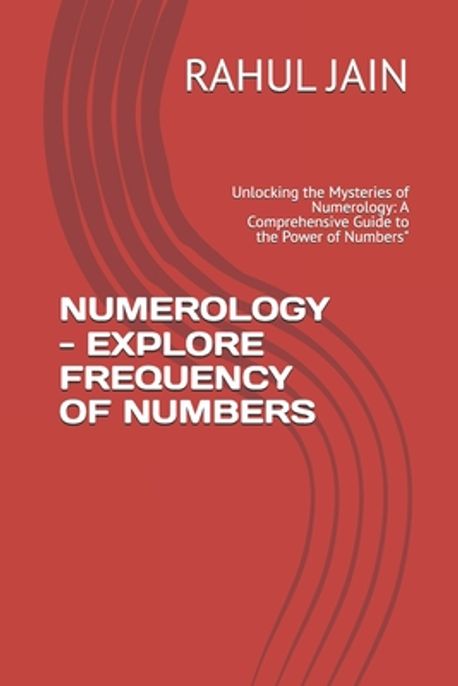 Numerology - Explore Frequency of Numbers | Jain, Rahul - 교보문고