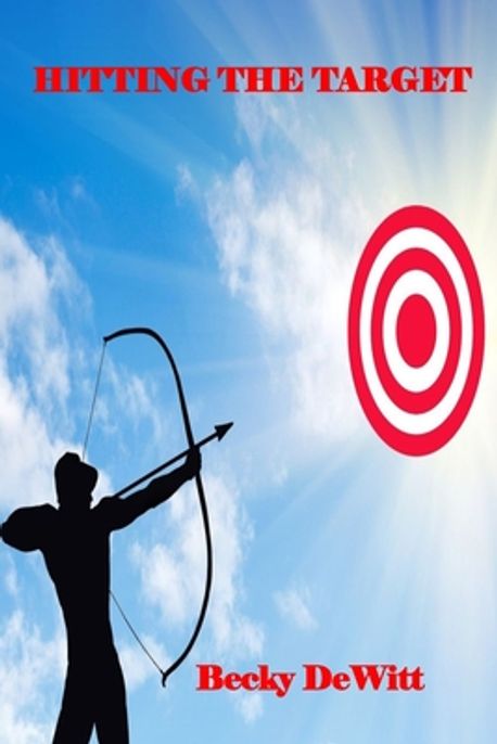 Hitting The Target | DeWitt, Becky - 교보문고