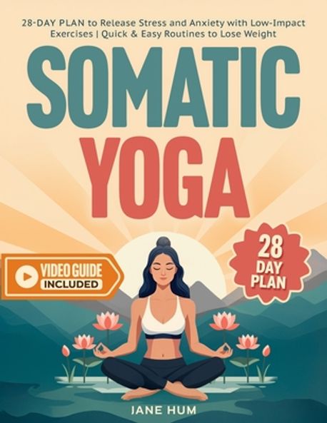 Somatic Yoga | Hum, Jane - 교보문고