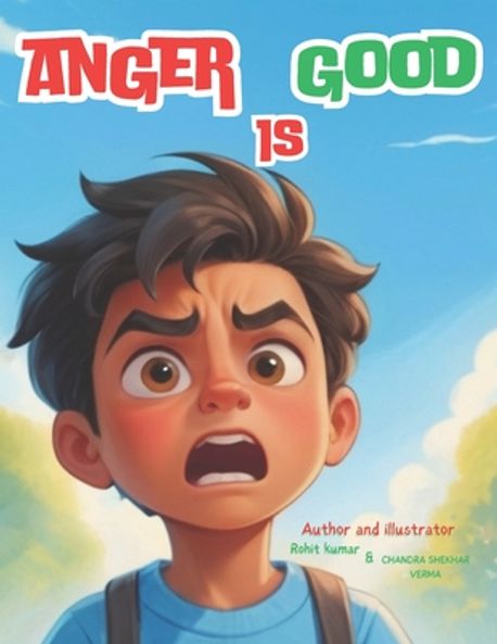 Anger is good if A Colorful, Picture Book About Anger, Feelings and ...