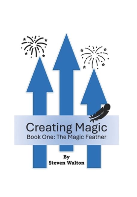 Creating Magic | Walton, Steven - 교보문고