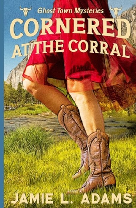 Cornered at the Corral | Adams, Jamie L. - 교보문고