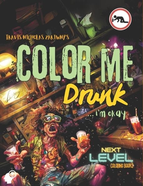 Color Me Drunk ...I'm Okay | Zariwny, Travis Nicholas - 교보문고