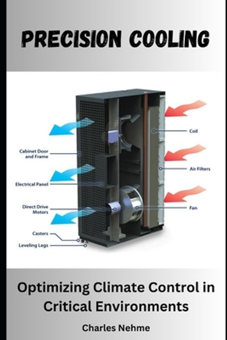 Precision Cooling | Nehme, Charles - 교보문고