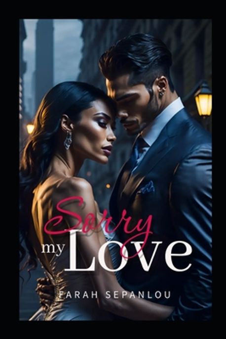 Sorry My Love | Sepanlou, Farah - 교보문고