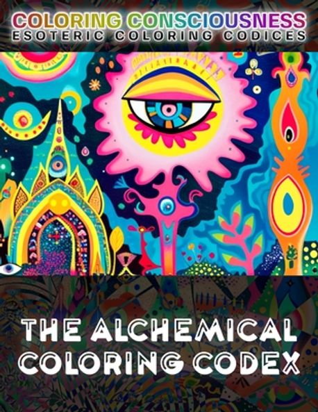 The Alchemical Coloring Codex | Maccari, Leofranc - 교보문고