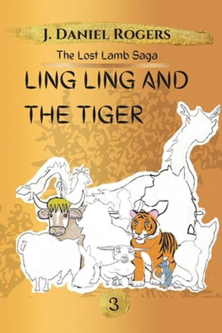 Ling Ling and the Tiger | Rogers, J. Daniel - 교보문고