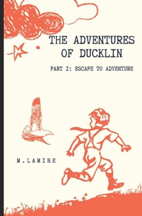 The adventures of Ducklin | Lamine, M. - 교보문고