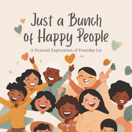 Just a Bunch of Happy People | Lim, Lavinia - 교보문고