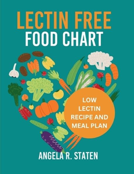 Lectin Free Food Chart | Staten, Angela R. - 교보문고