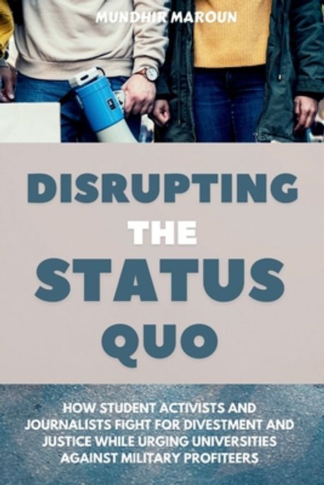 Disrupting the status quo | Maroun, Mundhir - 교보문고