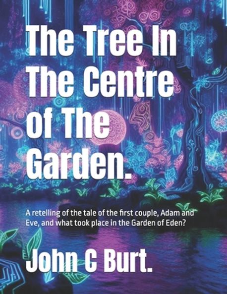 The Tree In The Centre of The Garden. | Burt Bth Ba, John Connell - 교보문고