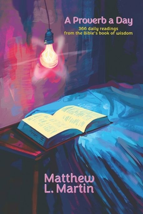 A Proverb a Day | Martin, Matthew L. - 교보문고