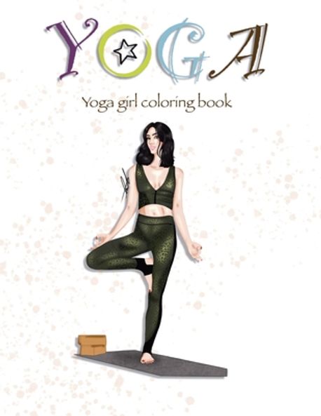 Yoga girl coloring book | G, Hadir A. - 교보문고