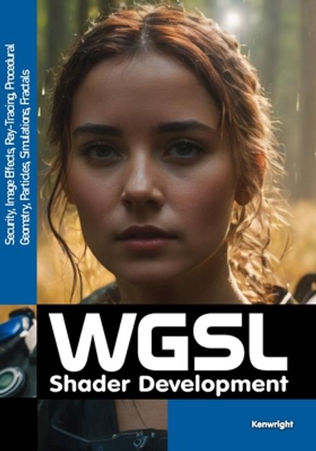 WebGPU Shader Language Development | Kenwright - 교보문고