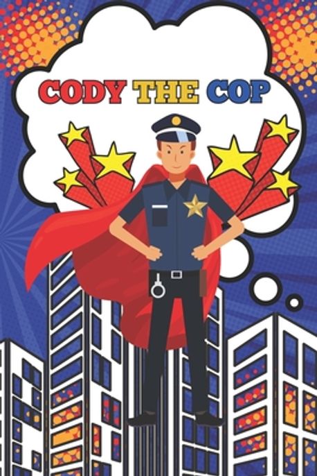 Cody The Cop | Becker, Jamie - 교보문고