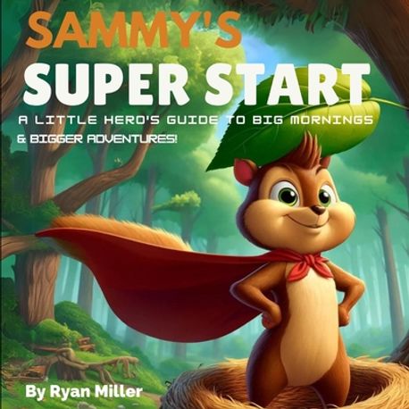 Sammy's Super Start | Miller, Ryan - 교보문고