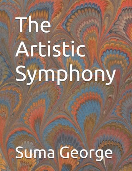 The Artistic Symphony | George, Suma - 교보문고