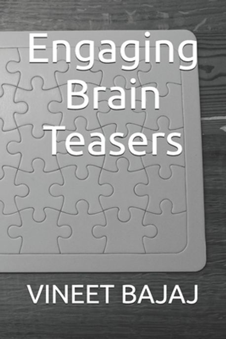 Engaging Brain Teasers | Bajaj, Vineet - 교보문고