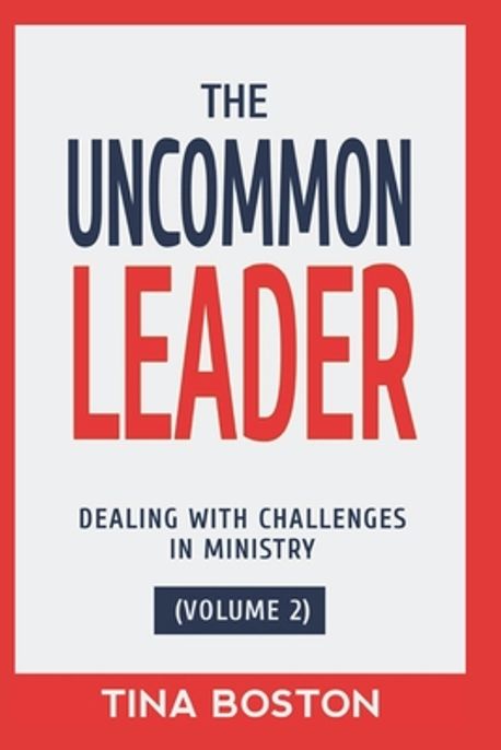 The Uncommon Leader Vol.2 | Boston, Tina - 교보문고