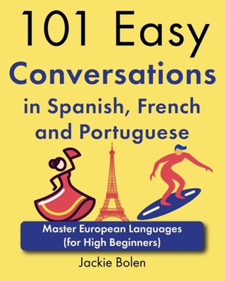 101 Easy Conversations in Spanish, French and Portuguese | Bolen ...