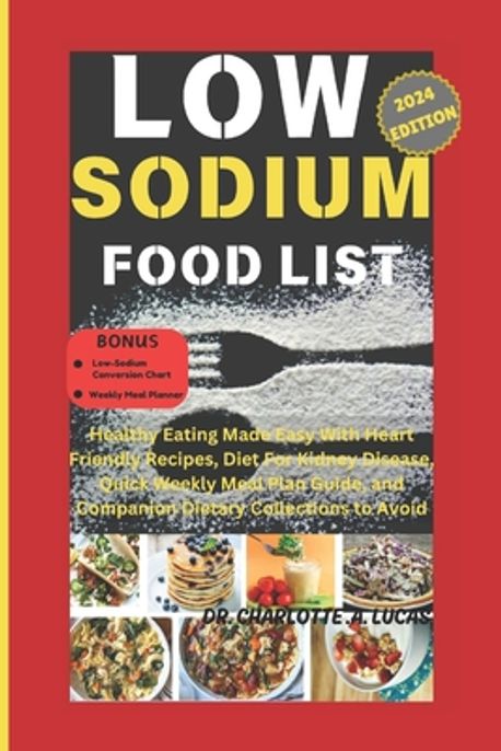 Low Sodium Food List (2024 Edition) | Lucas, Charlotte A. - 교보문고