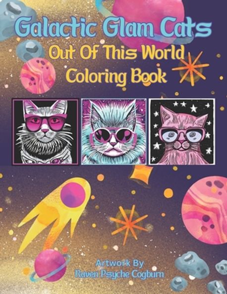 Galactic Glam Cats | Cogburn, Raven Psyche - 교보문고