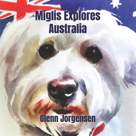 Miglis Explores Australia | Jorgensen, Glenn - 교보문고
