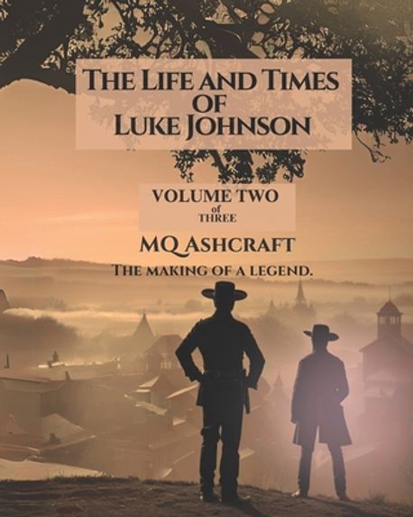 The Life and Times of Luke Johnson | Gilliam, Sarah - 교보문고