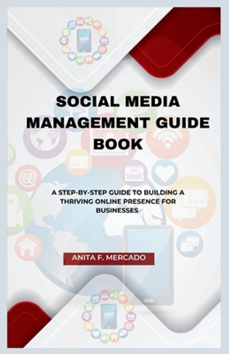 Social Media Management Guide Book | Mercado, Anita F. - 교보문고