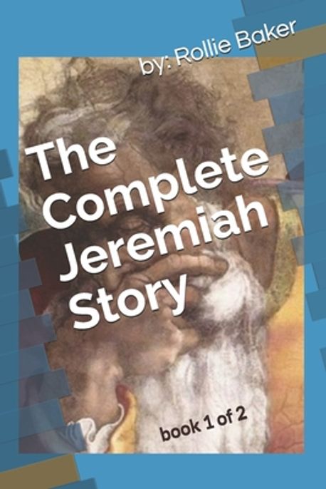 The Complete Jeremiah Story (book 1 OF 2) | Baker, Rollie - 교보문고