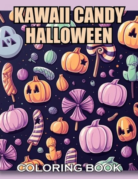 Kawaii Candy Halloween Coloring Book | Bim, Phepa - 교보문고