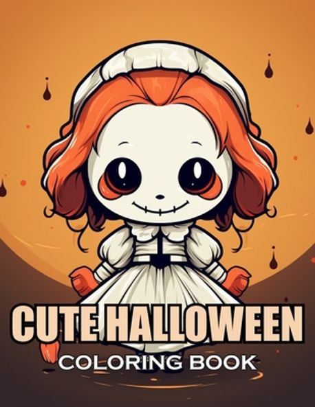 Cute Halloween Coloring Book | Snowden, Anthony - 교보문고