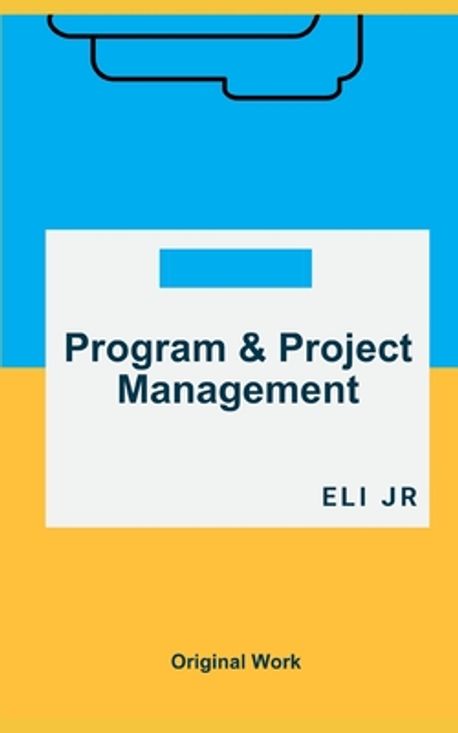 Program & Project Management | , Eli, Jr. - 교보문고