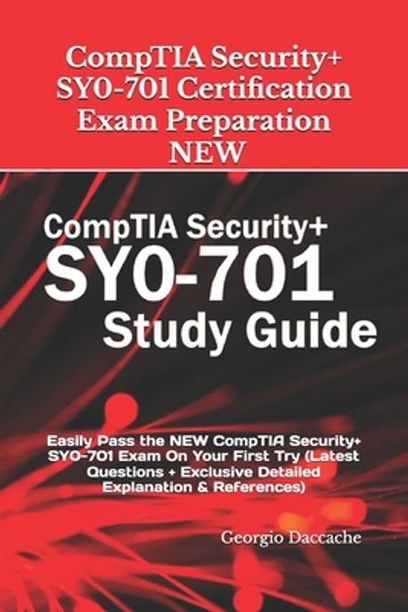 CompTIA Security+ SY0-701 Certification Exam Preparation - NEW ...