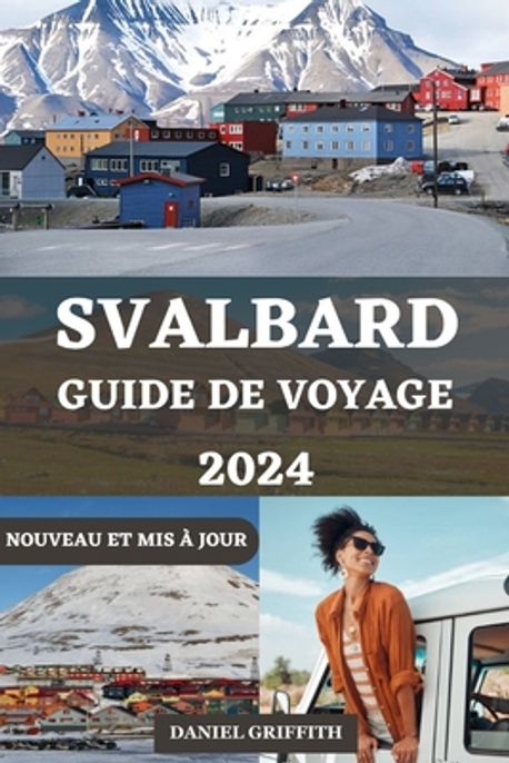 Guide de Voyage Svalbard | Miller, Tia - 교보문고