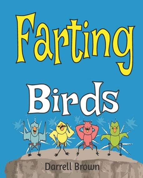 Farting Birds | Brown, Darrell - 교보문고
