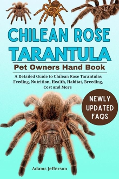 Chilean Rose Tarantula | Jefferson, Adams - 교보문고