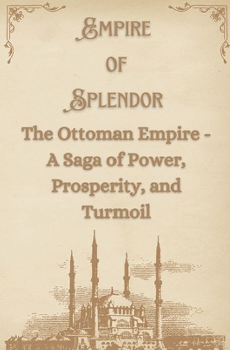 Empire of Splendor | Mostafa, R. H. - 교보문고
