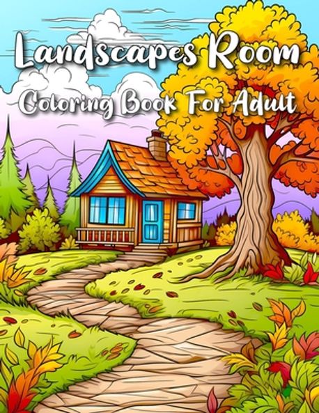 Landscapes Rooms Coloring Book For Adult | Steve a Davis - 교보문고
