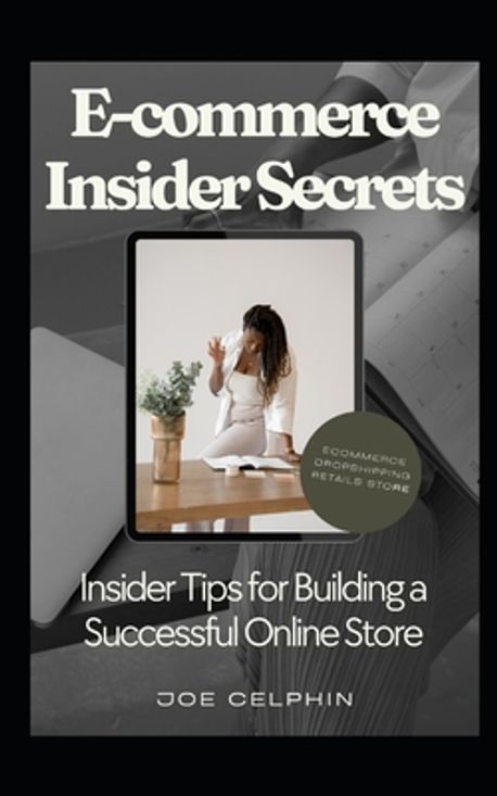 eCommerce Insider Secrets | Celphin, Joe - 교보문고