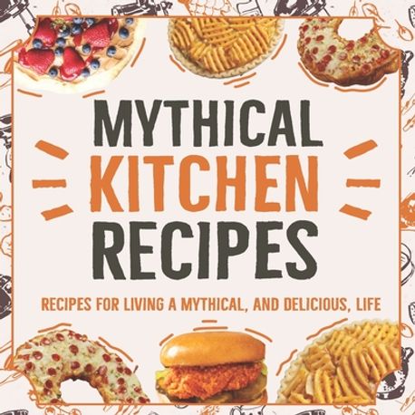 The Mythical Cookbook | Spencer, Jack - 교보문고