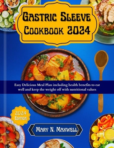 Gastric Sleeve Cookbook 2024 | N. Maxwell, Mary - 교보문고