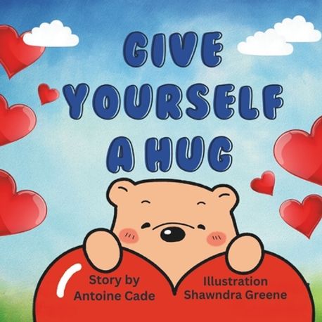 Give Yourself a Hug | Greene, Shawndra - 교보문고