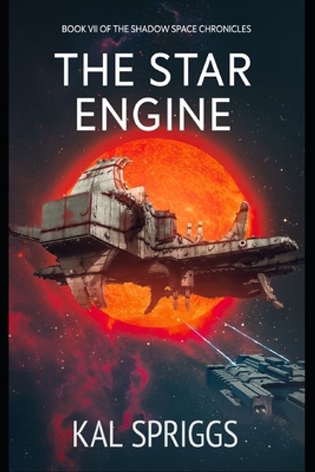 The Star Engine | Spriggs, Kal - 교보문고
