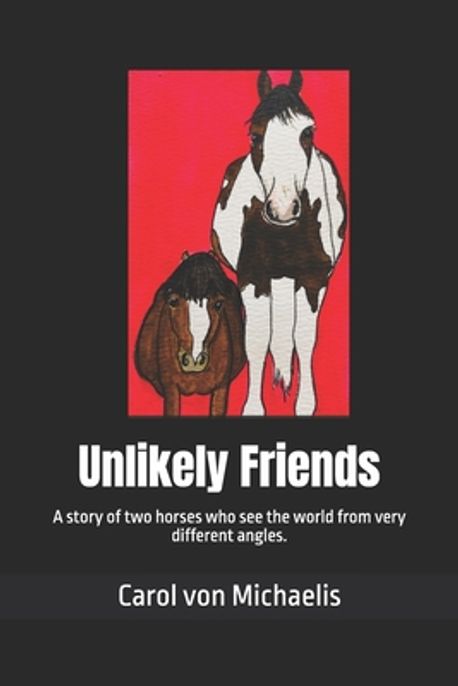 Unlikely Friends | Von Michaelis, Carol - 교보문고