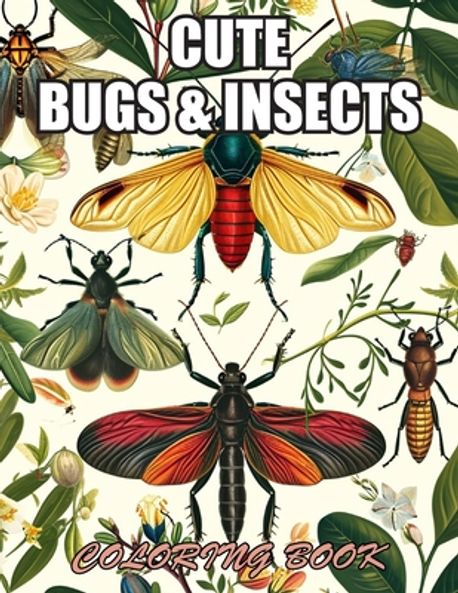 Cute Bugs and Insects Coloring Book | Graham, Cooper - 교보문고